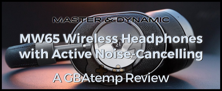 Master & Dynamic MW65 Headphones - GBAtemp Official Review | GBAtemp ...